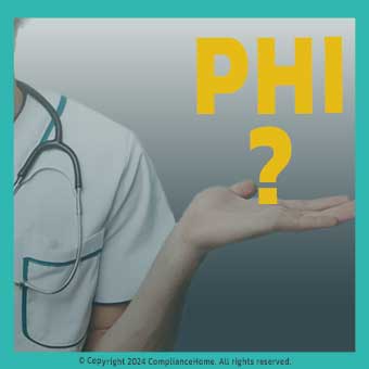 What is PHI in healthcare? - ComplianceHome